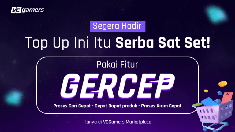 Yuk Pakai Fitur Gercep, Belanja di VCGamers Jadi Makin Sat Set!